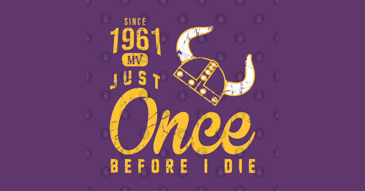 Minnesota Vikings Fans - Just Once Before I Die: Since 1961 - Minnesota ...