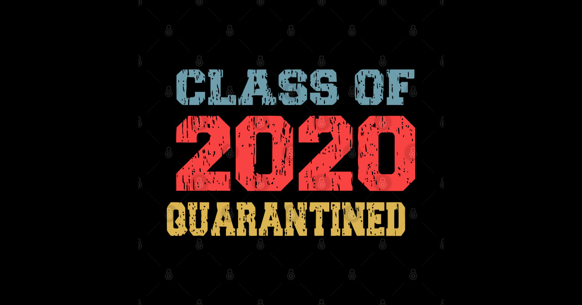 Class Of 2020 Quarantine - Class Of 2020 Quarantine - Sticker | TeePublic