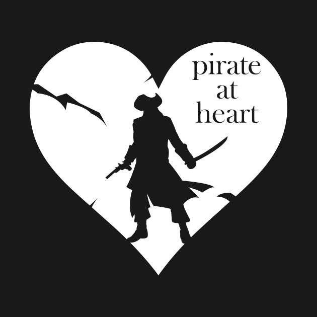 Pirate At Heart - Pirate - T-Shirt | TeePublic
