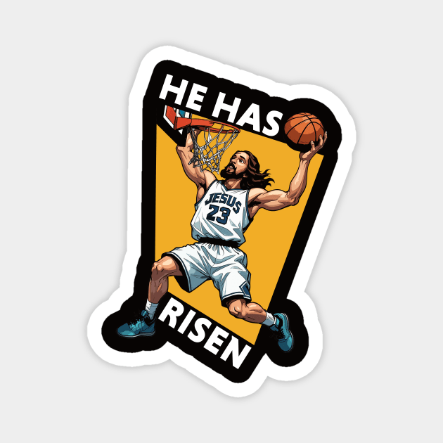 He Has Risen Funny Dunking Jesus Basketball Player Christian Humor Funny Jesus Magnet