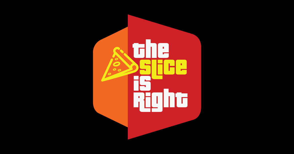 The Slice is Right (pizza) - The Price Is Right - Sticker | TeePublic