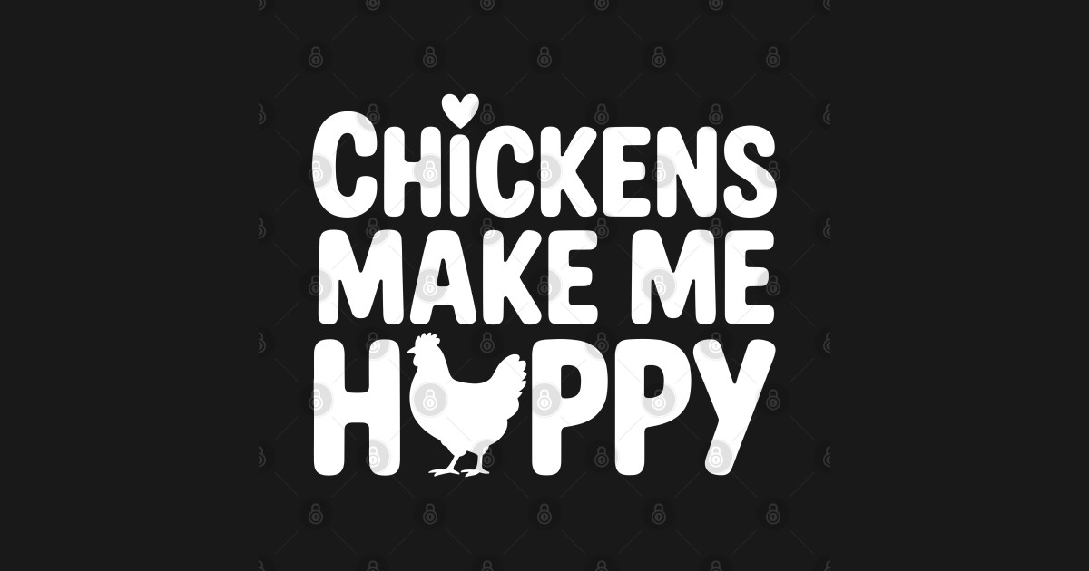 Chickens Make Me Happy - Chicken Mom - T-Shirt | TeePublic