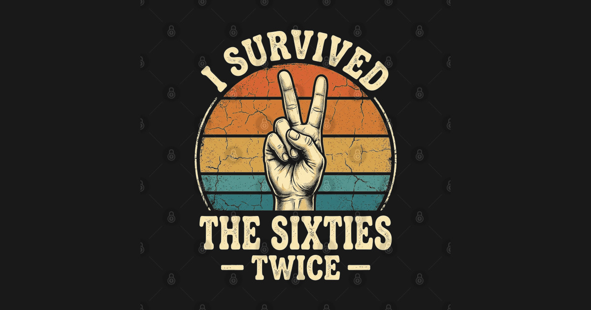 70th Birthday I Survived The Sixties Twice Retro Peace Sign Sunset ...