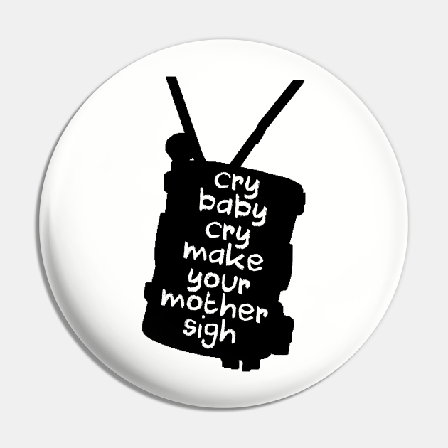 Engaging The Cry Baby - Cry Baby Firefly - Pin | TeePublic