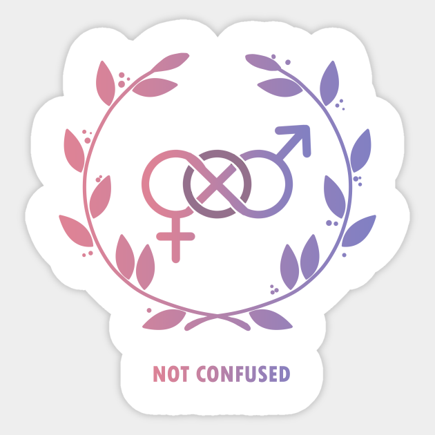 Not. Confused. - Bisexual - Sticker | TeePublic