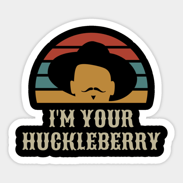 Vintage Retro I'm Your Huckleberry Gifts Men Women - Im Your ...