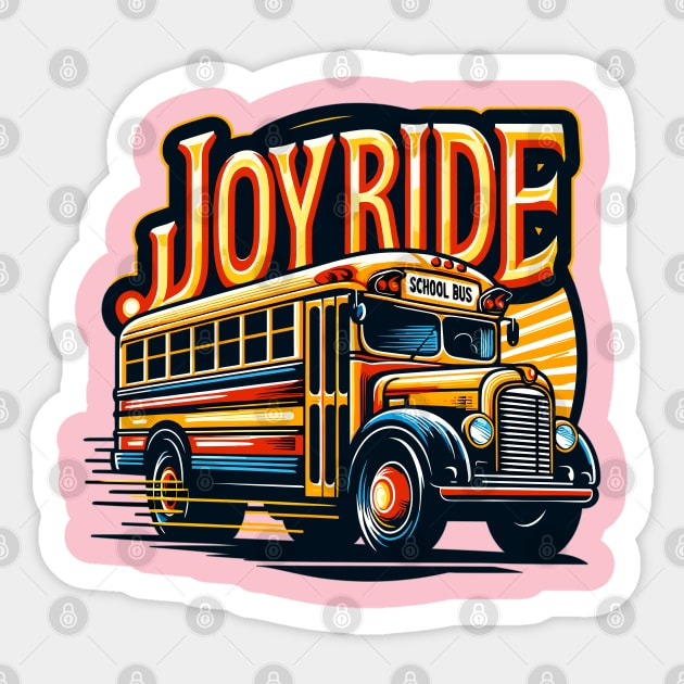School Bus, Joy Ride - School Bus - Sticker | TeePublic