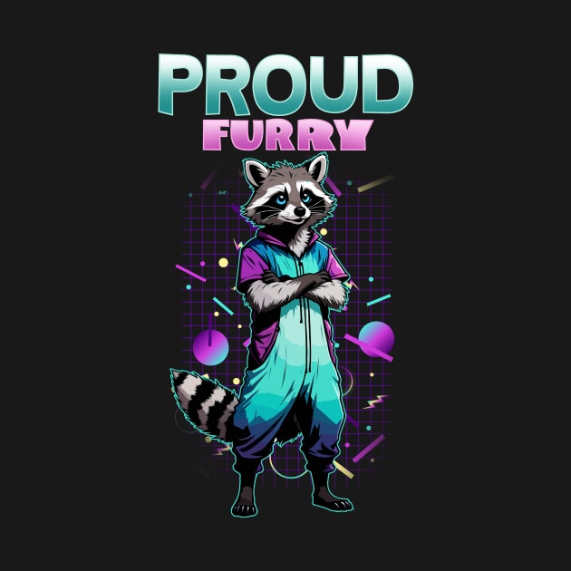 Proud Furry I Fursona Furries I Raccoon Cosplay Fandom - Furry - T ...
