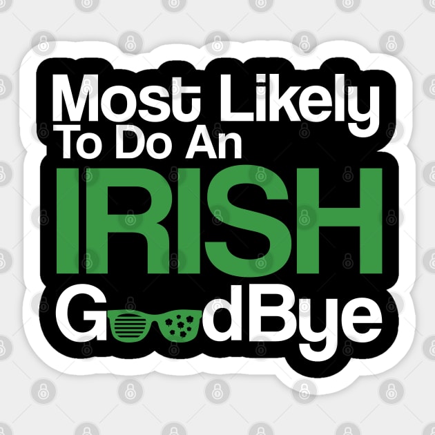 Most Likely To Do An Irish Goodbye - Most Likely To Do An Irish Goodbye ...