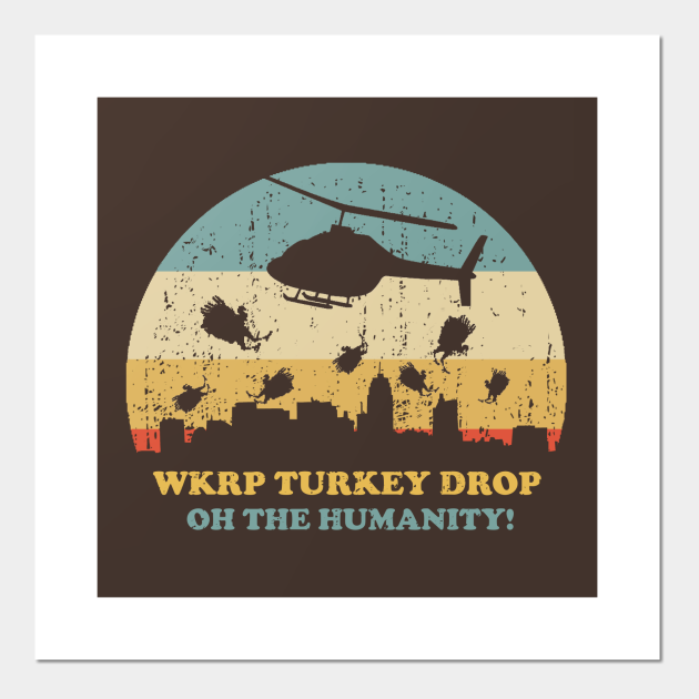 WKRP Turkey Drop - Wkrp Turkey Drop - Posters and Art Prints | TeePublic