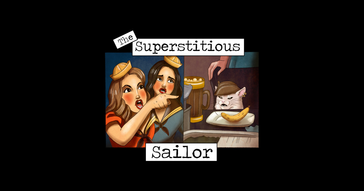 The Superstitious Sailor Meme - Sailor - Sticker | TeePublic