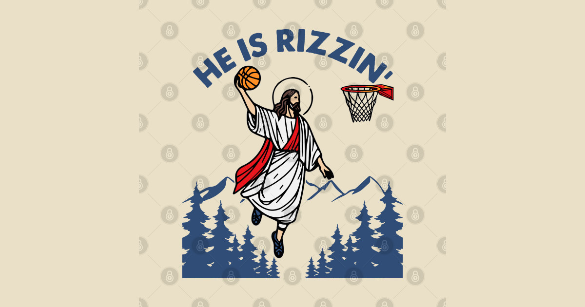 He is Rizzin Funny Easter Jesus Playing Basketball Meme Gift - He Is ...