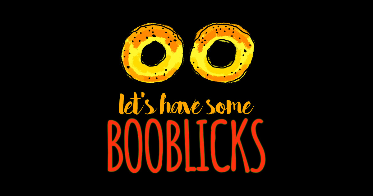 Let's have some booblicks! - Booblick - Sticker | TeePublic