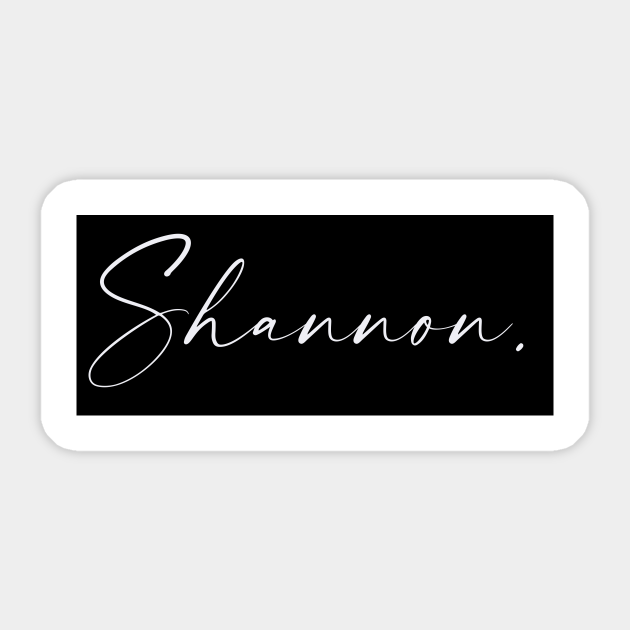 Shannon Name, Shannon Birthday - Shannon - Sticker | TeePublic