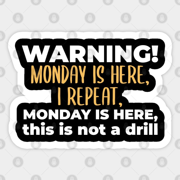 Funny Mondays Sayings Design - Monday - Sticker | TeePublic