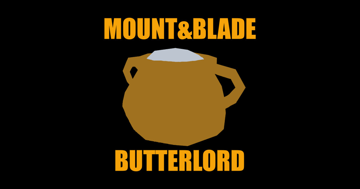 Mount&Blade Bannerlord - More Like Butterlord - Mount And Blade ...