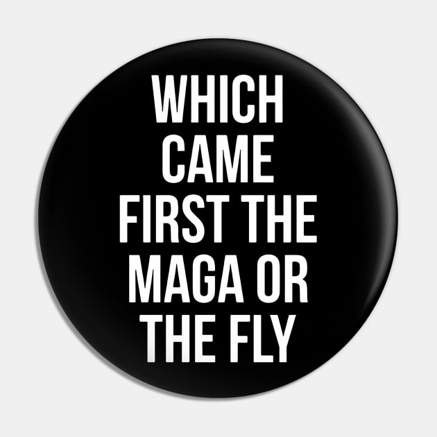 Which Came First The MAGA Or The Fly - Vice President - Pin | TeePublic