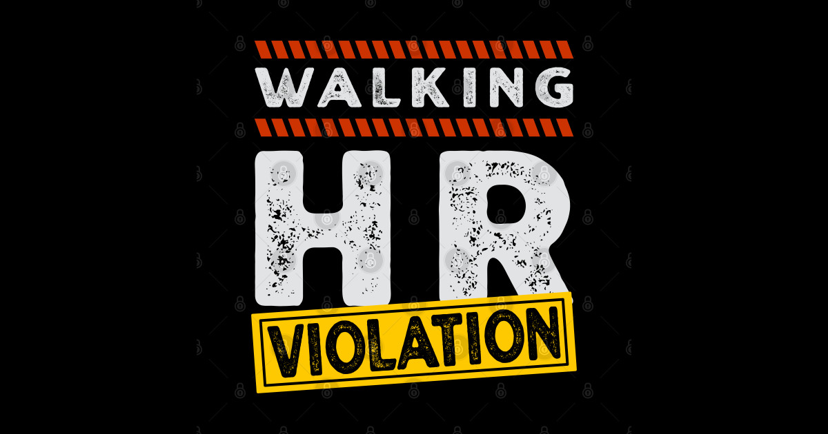 Walking HR Violation - Walking Hr Violation - Sticker | TeePublic