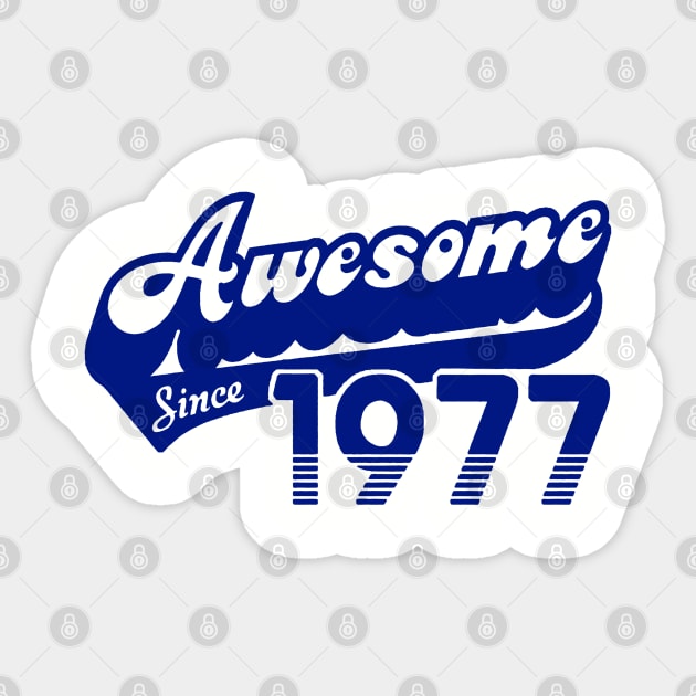 awesome since 1977 - Birthday - Sticker | TeePublic