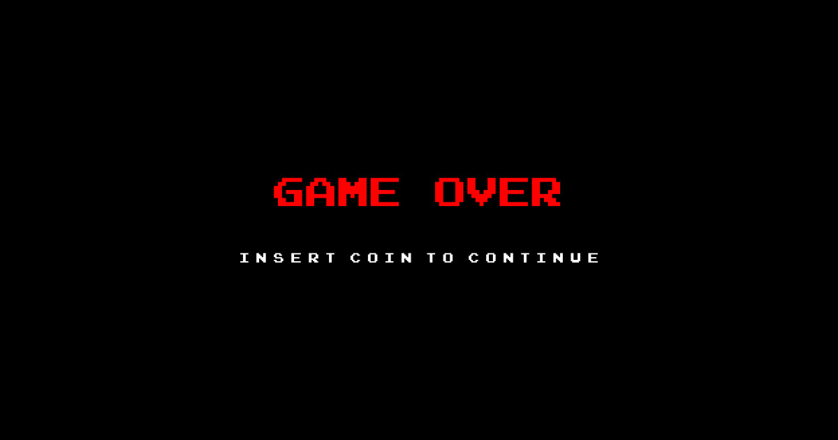 Game Over - Insert Coin To Continue - Gaming - Sticker | TeePublic