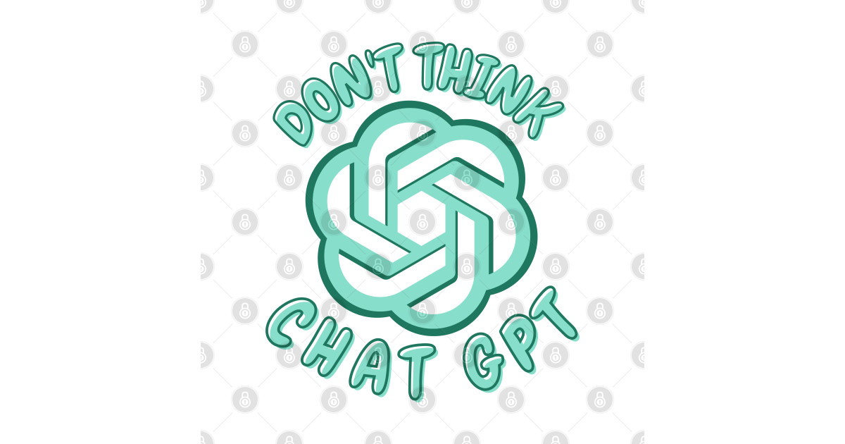 Don't Think Chat GPT - Chat Gpt - Tank Top | TeePublic
