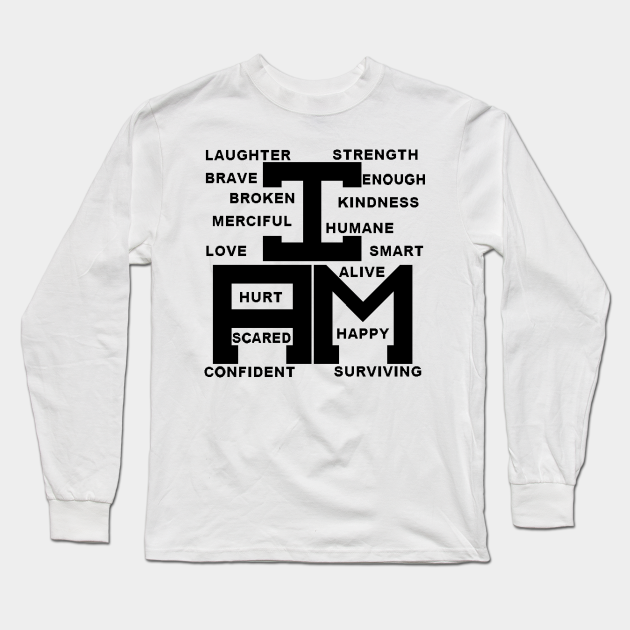 I am - I Am - Long Sleeve T-Shirt | TeePublic