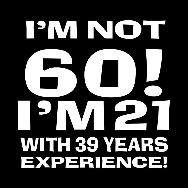 I'm not 60! - 60 Years Old - Mug | TeePublic