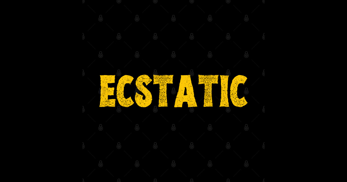 Ecstatic - Ecstatic - Sticker | TeePublic