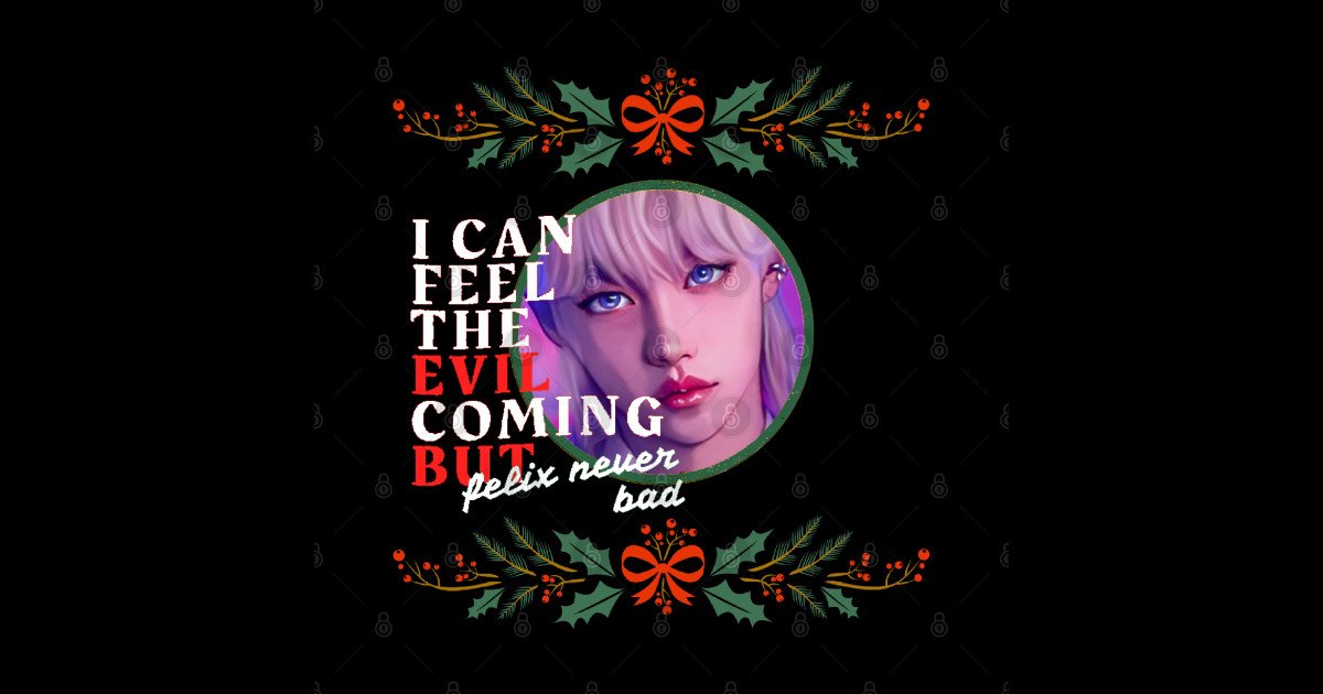 Stray Kids Felix Fan Art - I can feel the Evil coming - Kpop Merch ...