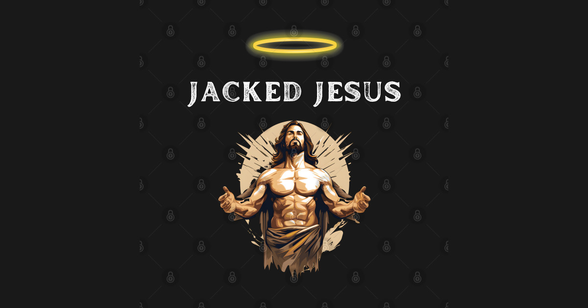 Jacked Jesus holy tee - Jacked Jesus - T-Shirt | TeePublic