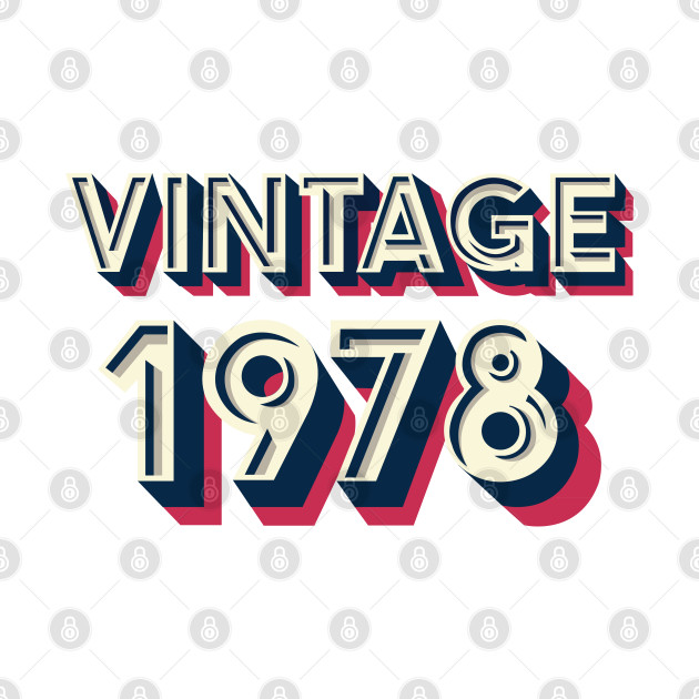 Vintage 1978 - Made In 1978 - T-Shirt | TeePublic
