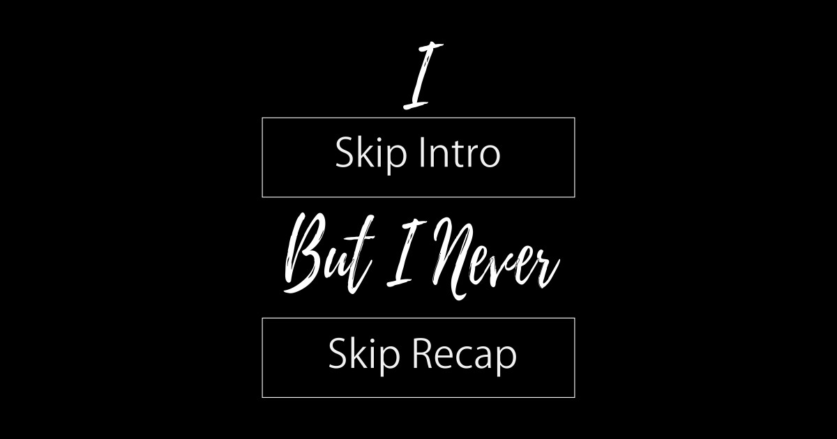 Netflix Skip Intro and Skip Recap - Netlfix - Sticker | TeePublic