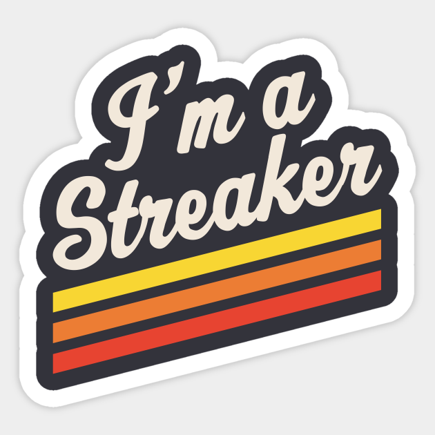 I'm A Streaker Run Streak Running Streak Gift - Runner - Sticker ...