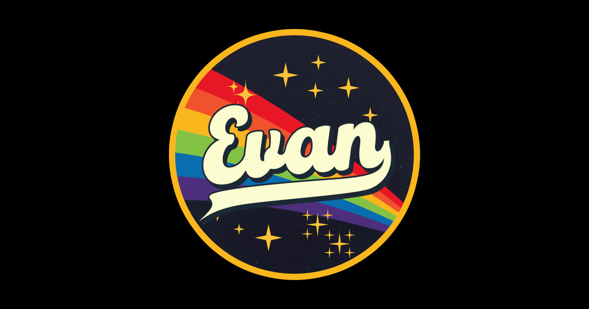 Evan // Rainbow In Space Vintage Style - Evan - Sticker | TeePublic