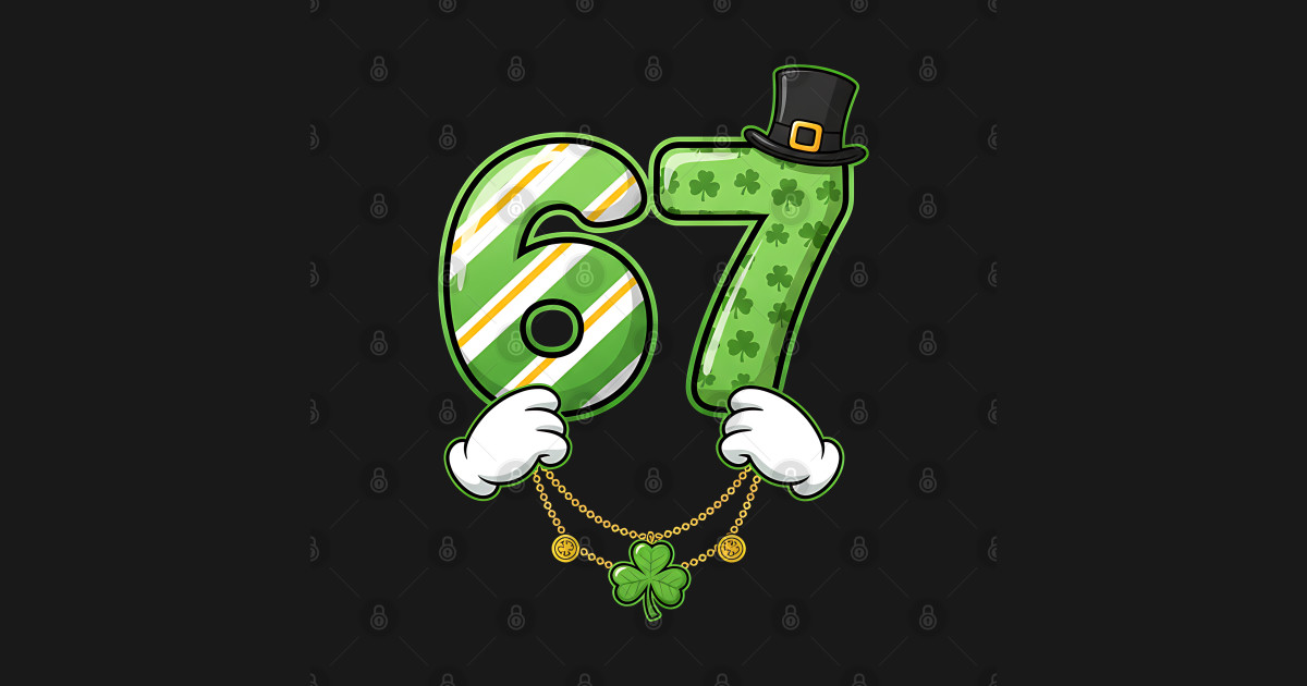 67 Meme Shamrocks Six Seven Shamrocks 6-7 St Patrick_s Day - 6 7 St ...