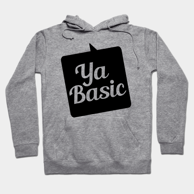 YA BASIC - The Good Place - Hoodie | TeePublic