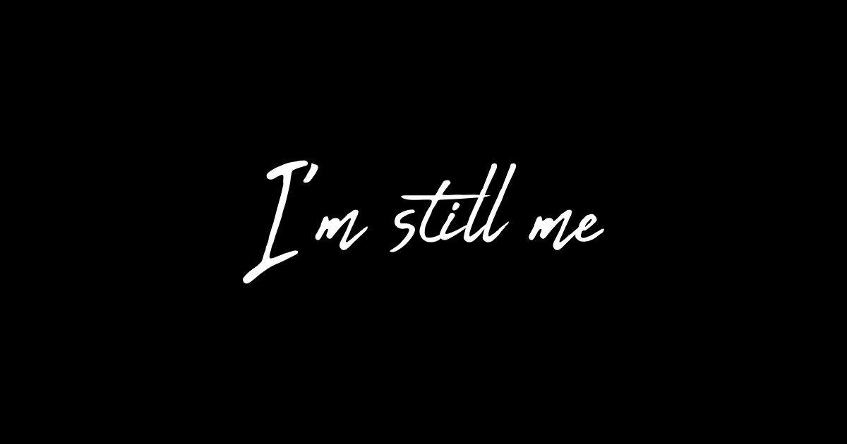 I am still me - Good Vibes - Sticker | TeePublic