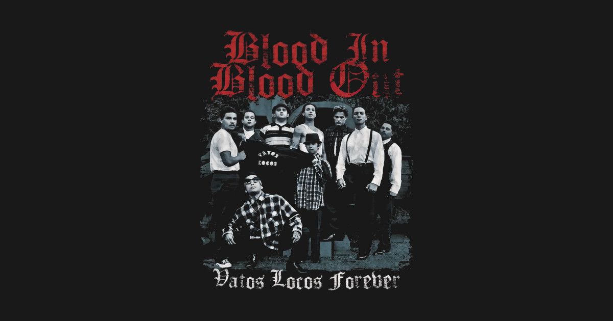Blood In Blood Out Vatos Locos Cult Classic - matteo-micallef #1983 ...