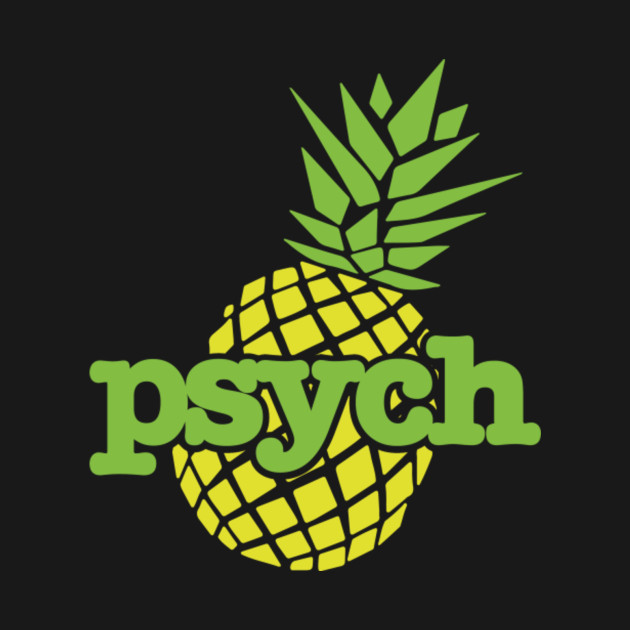 Psych Pineapple - Psych - T-Shirt | TeePublic