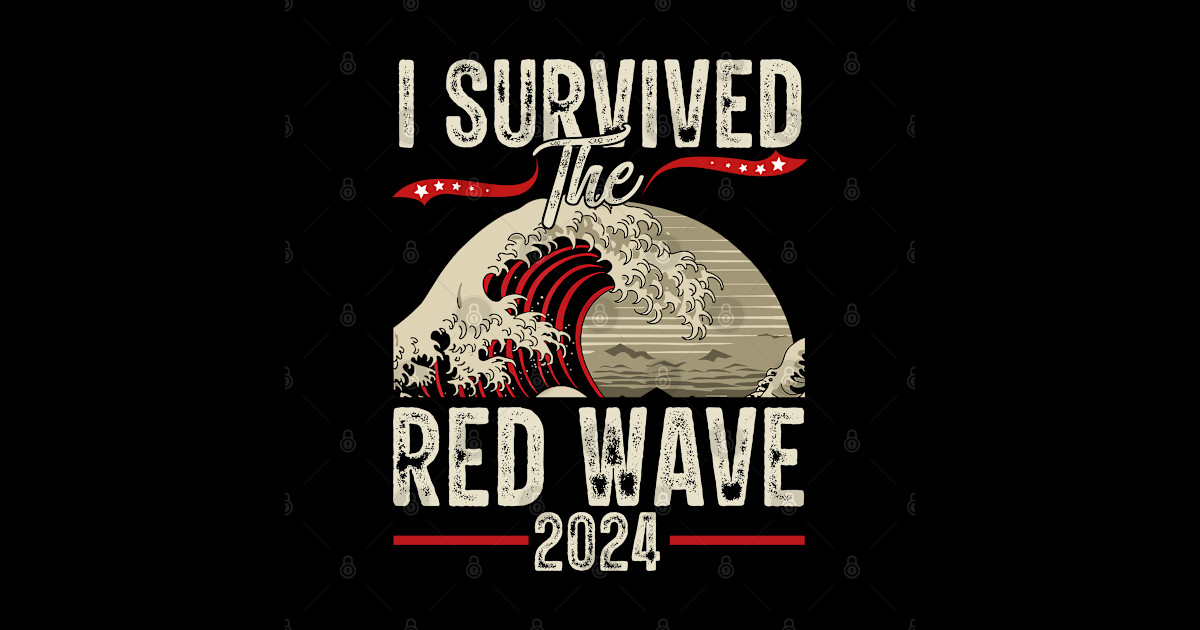 I Survived the Red Wave 2024 - I Survived The Red Wave - Sticker ...