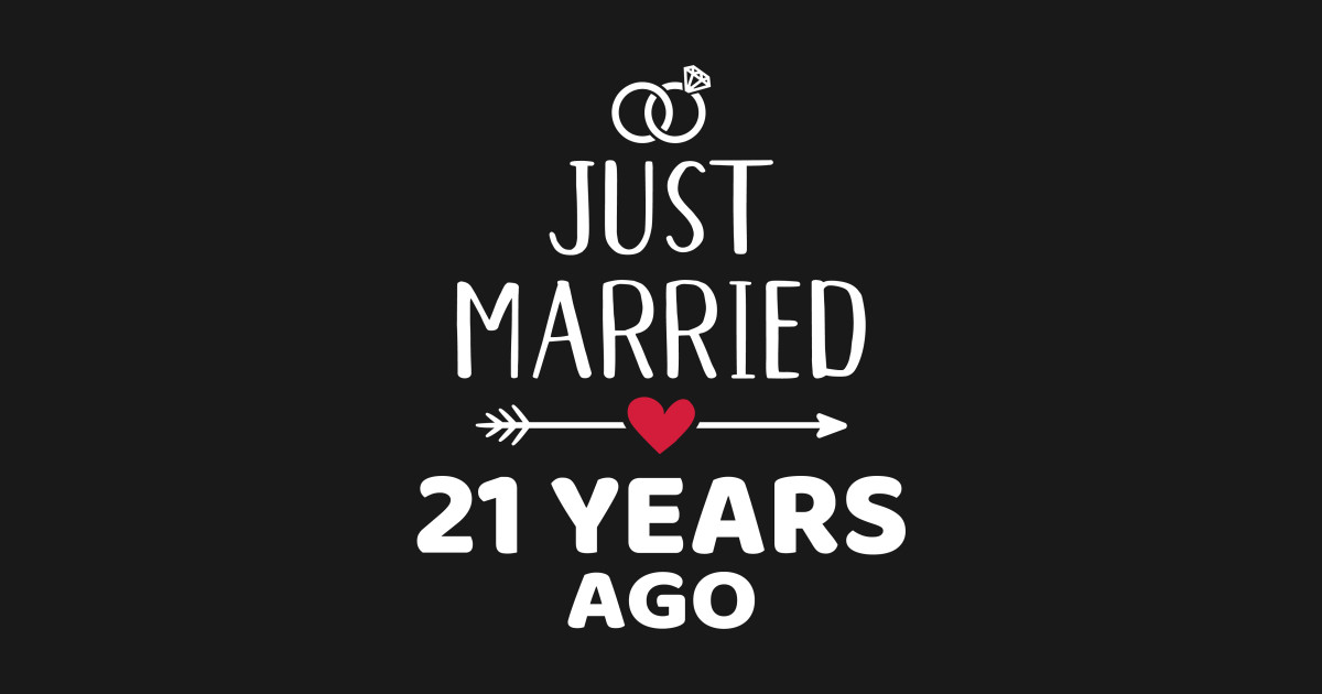 Just Married 21 Years Ago For 21st Wedding Anniversary 21st Wedding just-married-21-years-ago-for-21st-wedding-anniversary-21st-wedding