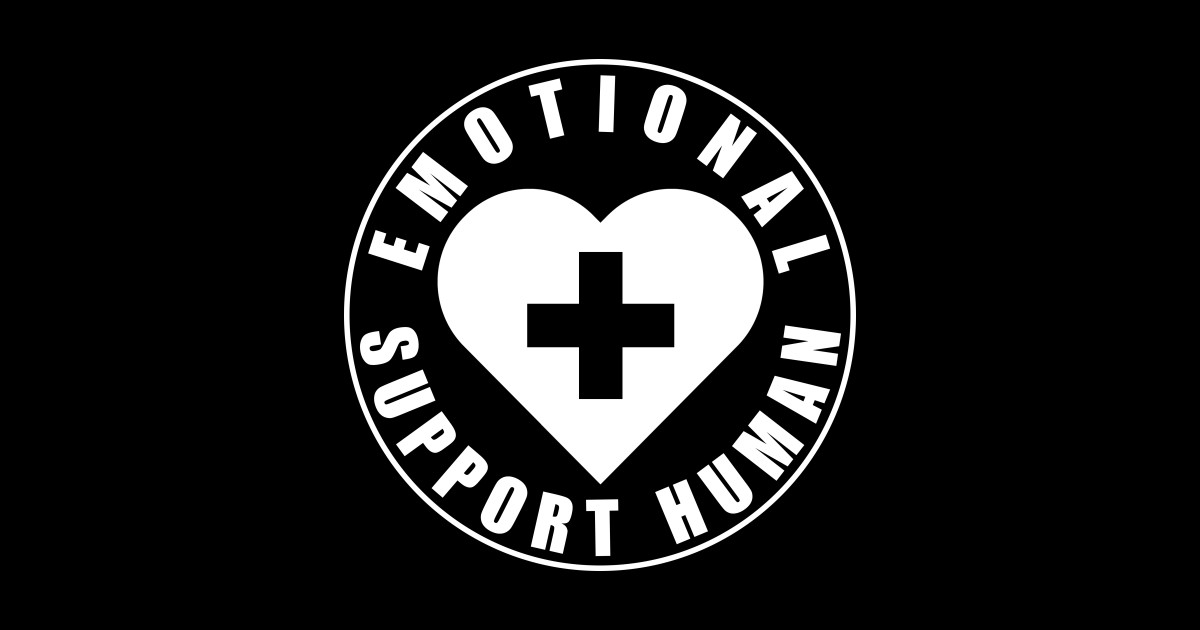 Emotional Support Human - Support - Sticker | TeePublic