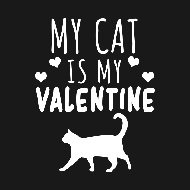 My Cat Is My Valentine - Valentines Day - T-Shirt | TeePublic