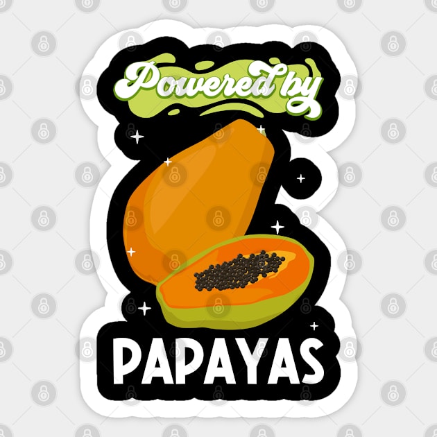 Powered by Papaya - Papaya - Sticker | TeePublic
