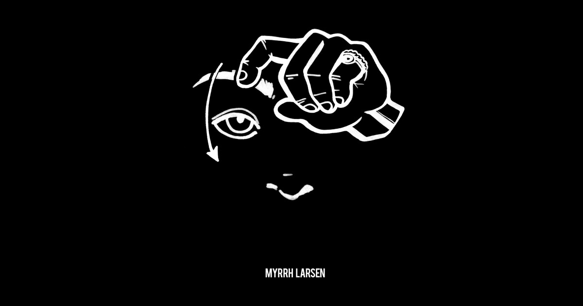 Myrrh Larsen - Sign Language - Myrrh - Phone Case | TeePublic