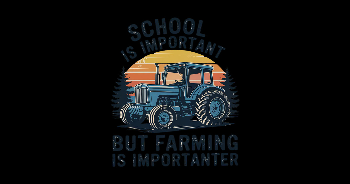 But Farming is Importanter Farmer Tractor - But Farming Is Importanter ...