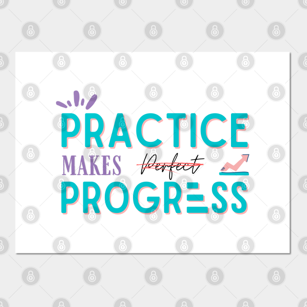 Practice makes progress motivational quotes - Motivational Quotes About ...