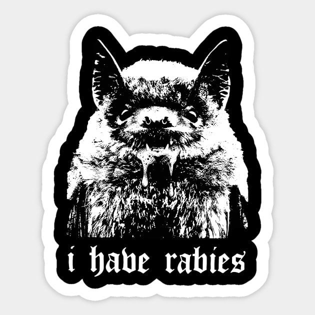 I Have Rabies Bat Meme - I Have Rabies Bat Meme - Sticker | TeePublic
