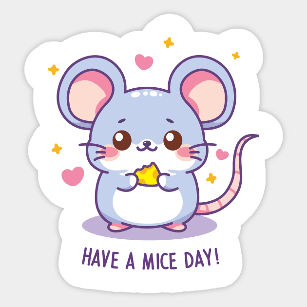 Have A Mice Day! - Animals - Sticker | TeePublic
