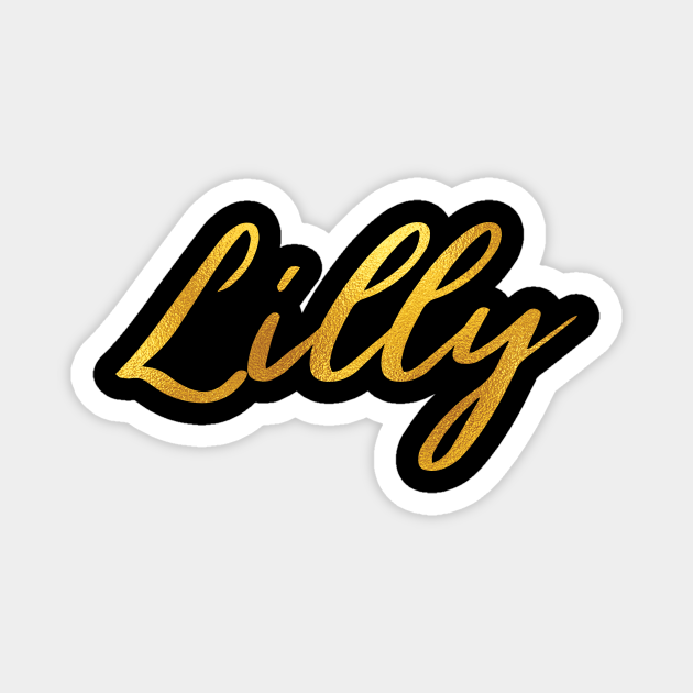 Lilly Name Hand Lettering in Faux Gold Letters - Lilly - Magnet | TeePublic
